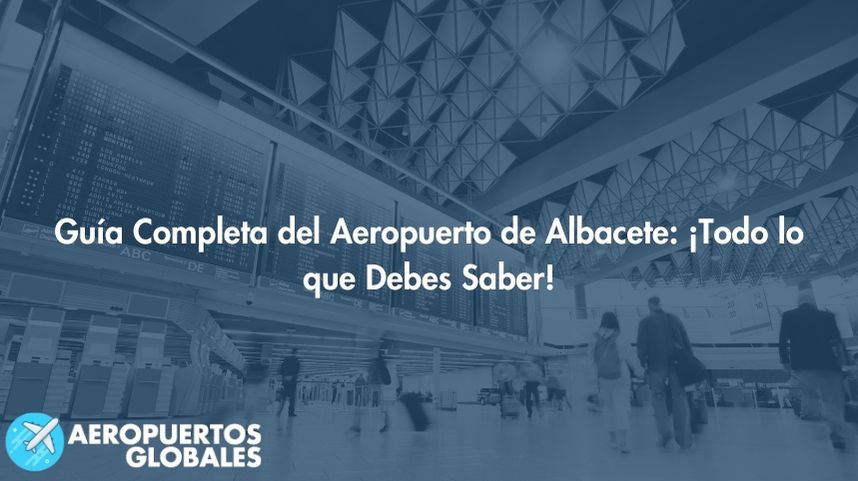 Aeropuerto de Albacete (ABC)